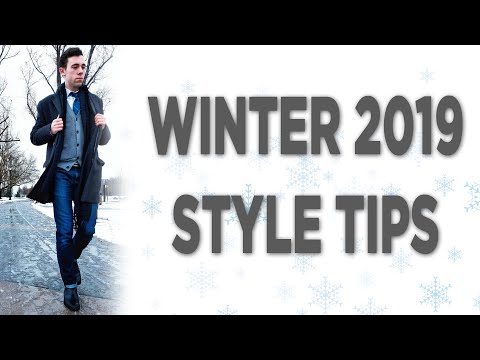 5 Winter Style Tips For Men - 2019