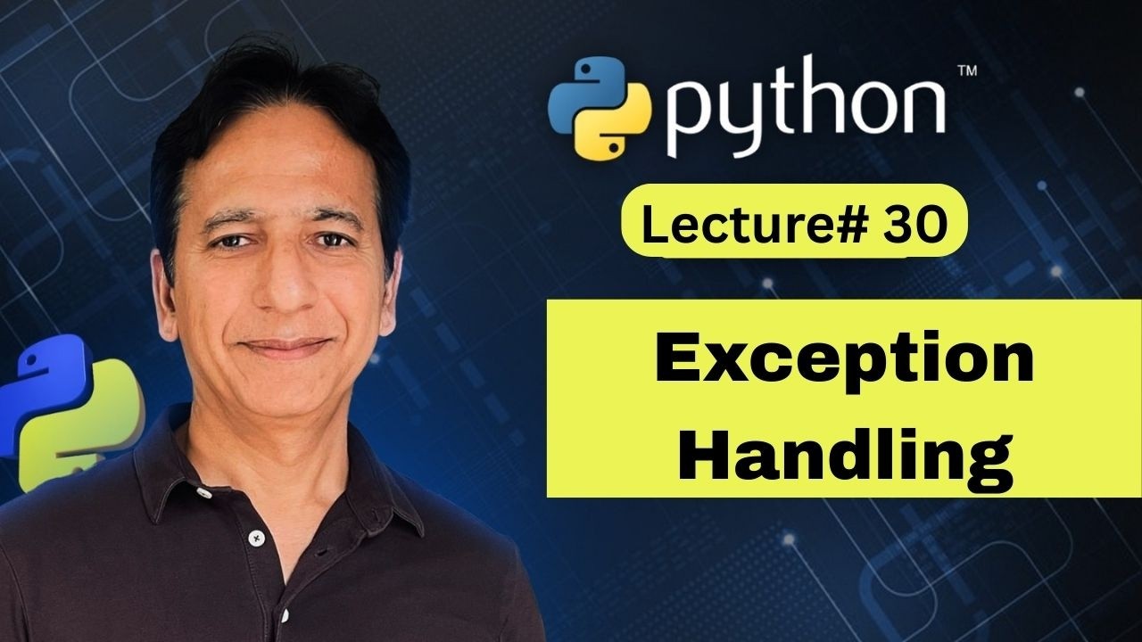 Python - Lecture 30 - Exception handling