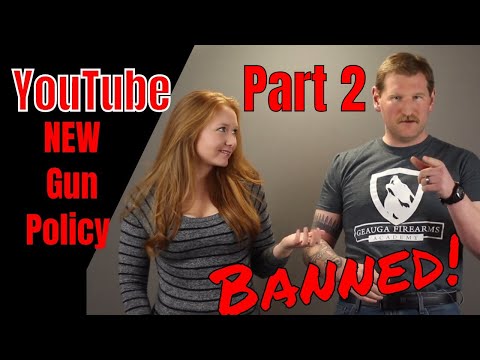 YouTube Gun Channel Ban | YouTube Anti-Gun Policy Part 2