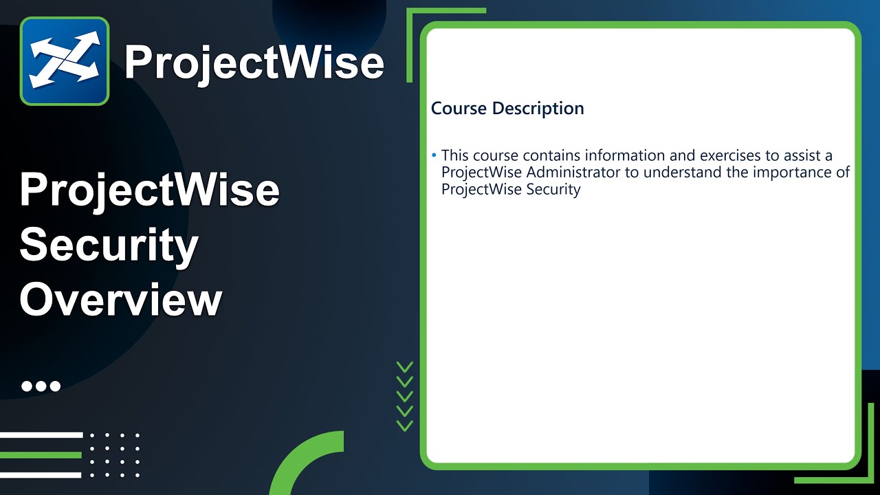 Module 5: Overview ProjectWise Security & Access Rights