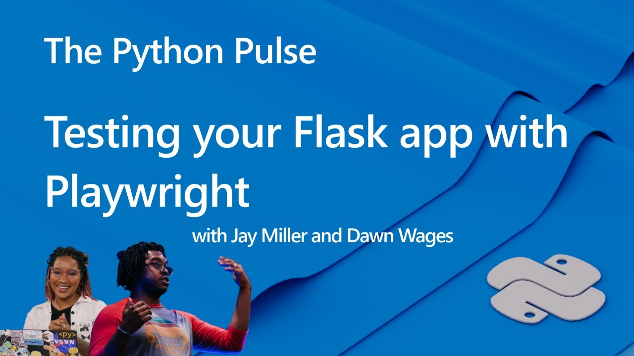 Python Pulse - Testing your Flask app with Playwright