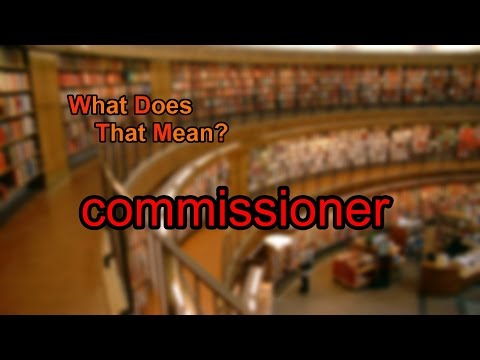 What does commissioner mean?