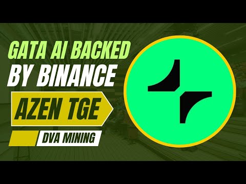 DVA Mining backed by Binance.Gata ai by BNBchain.Azen mining TGE soon.Azen listing in Bybit,Mexc etc
