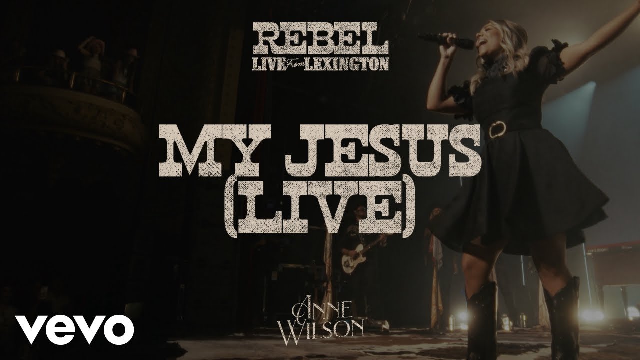 Anne Wilson - My Jesus (Official Live Performance Video)