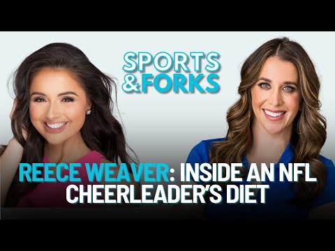 Reece Weaver: The Surprising Diet of a Dallas Cowboys Cheerleader