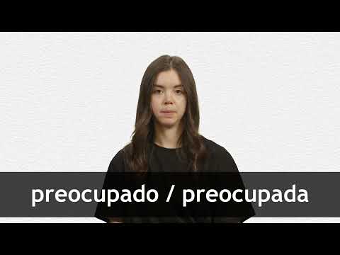 English Translation of “PREOCUPADO” | Collins Spanish-English Dictionary