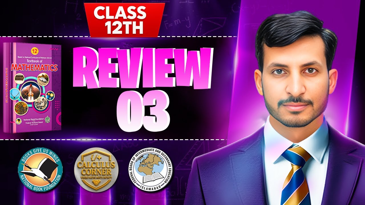 Review Exercise 3 class 12th maths ||NBF New Book 2025 ||Review ex 3 12th maths NBF||Calculus Corner