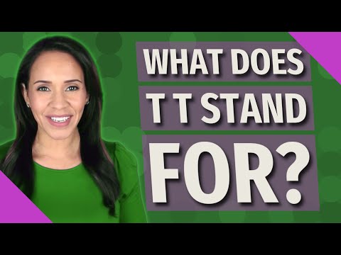 What does T T stand for?