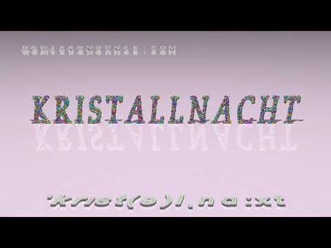 Kristallnacht - pronunciation