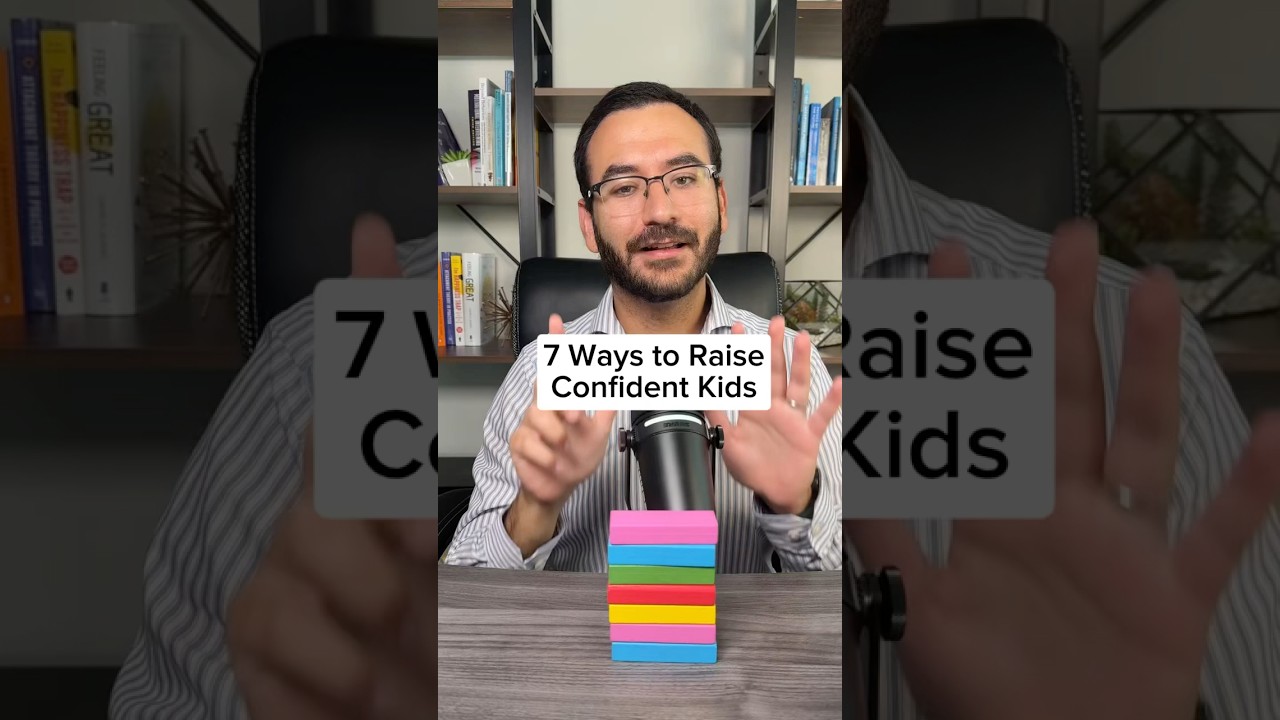 7 Ways to Raise Confident Kids