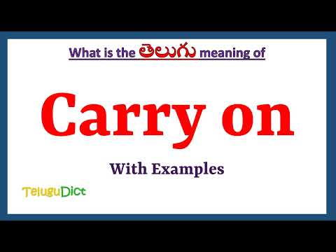Carry on Meaning in Telugu | Carry on in Telugu | Carry on in Telugu Dictionary |