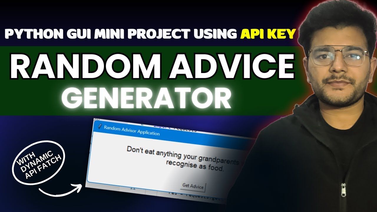 Python GUI Mini Project || Random Advice Generator || Using API Key  ||
