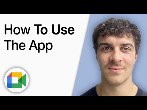 How to Use the Google Meet App [2025 Full Guide]