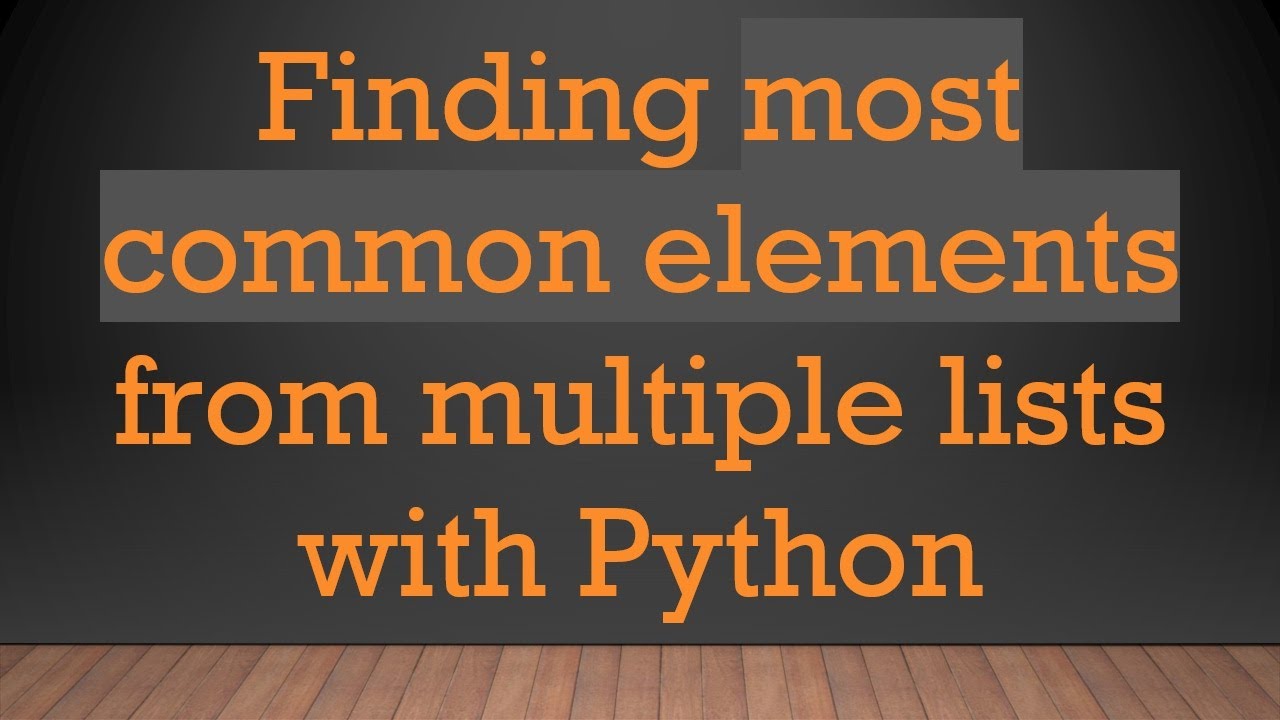 Finding most common elements from multiple lists with Python