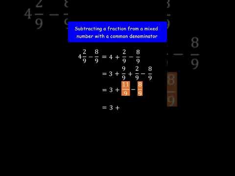 4 2/9 - 8/9 = ? Subtract the fraction from the mixed number with like denominators (with borrowing)