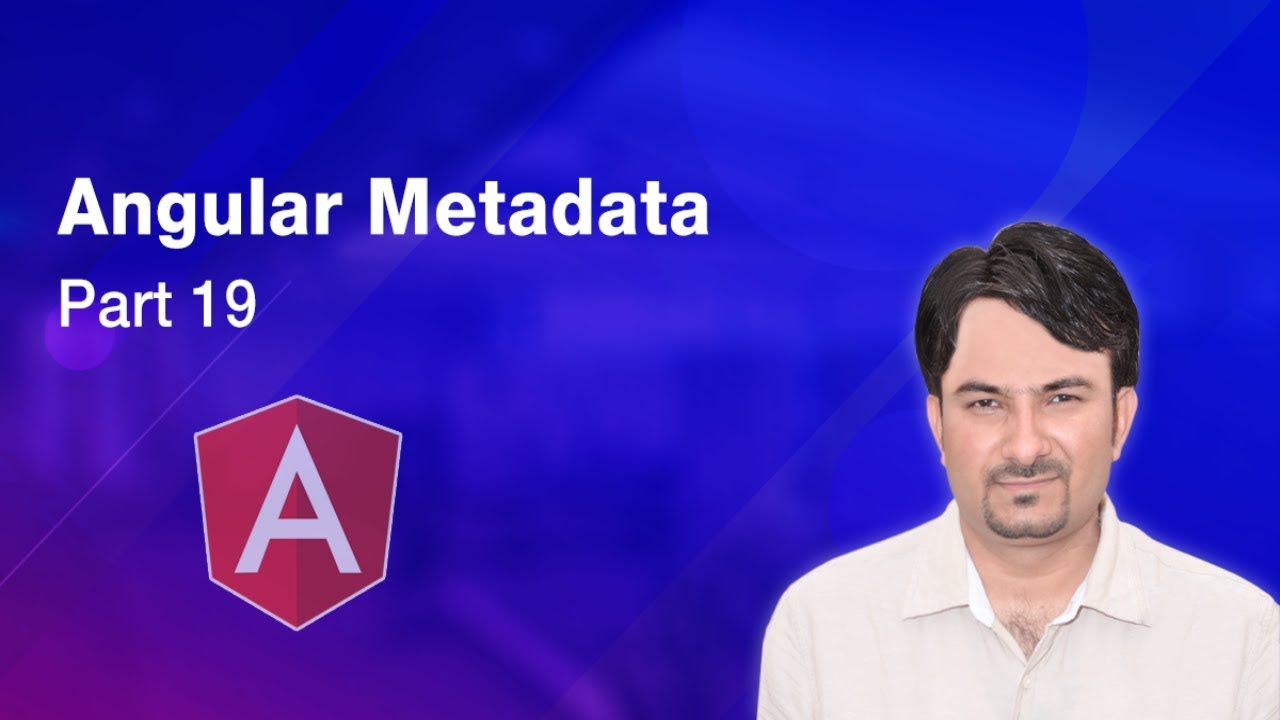 Understanding Angular Metadata | Angular Tutorial