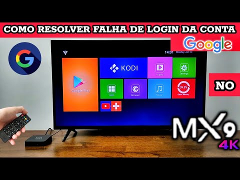 COMO RESOLVER NÃO CONSIGO LOGAR NA CONTA GOOGLE NO TV BOX MX9