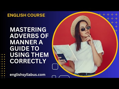 What are Adverbs of Manner and their use with Examples