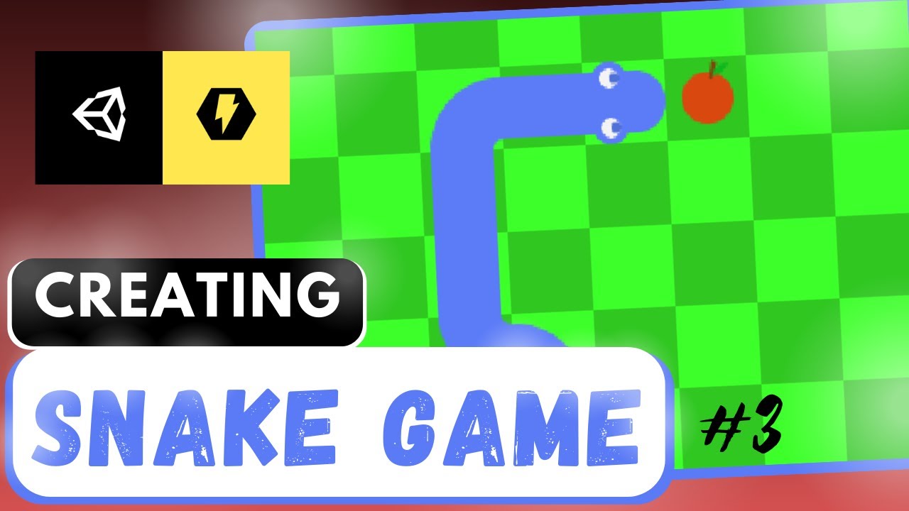 Creating SNAKE GAME In Unity with BOLT (NO CODING!) #3