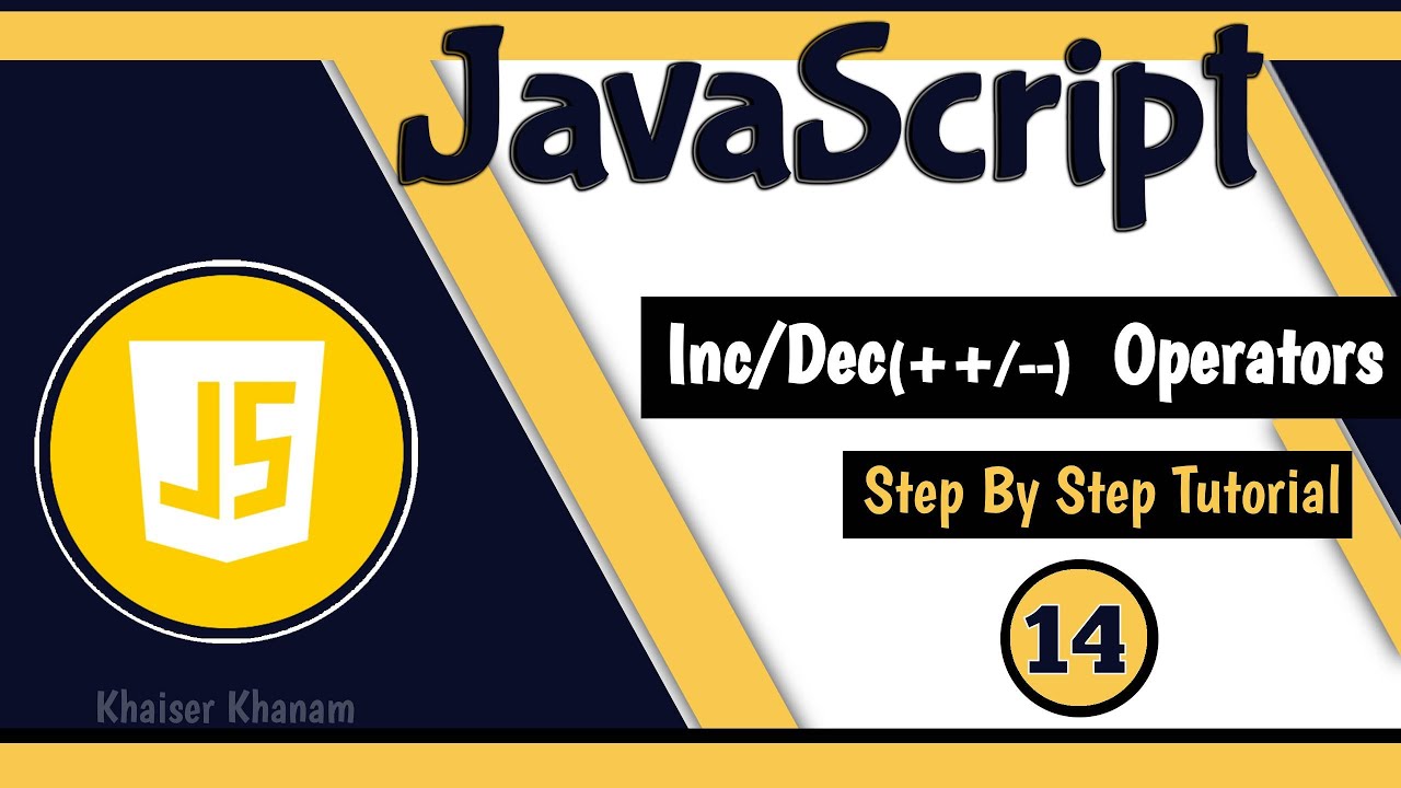 Increment and Decrement Operators || JavaScript tutorial for Beginners || Tutorial - 14