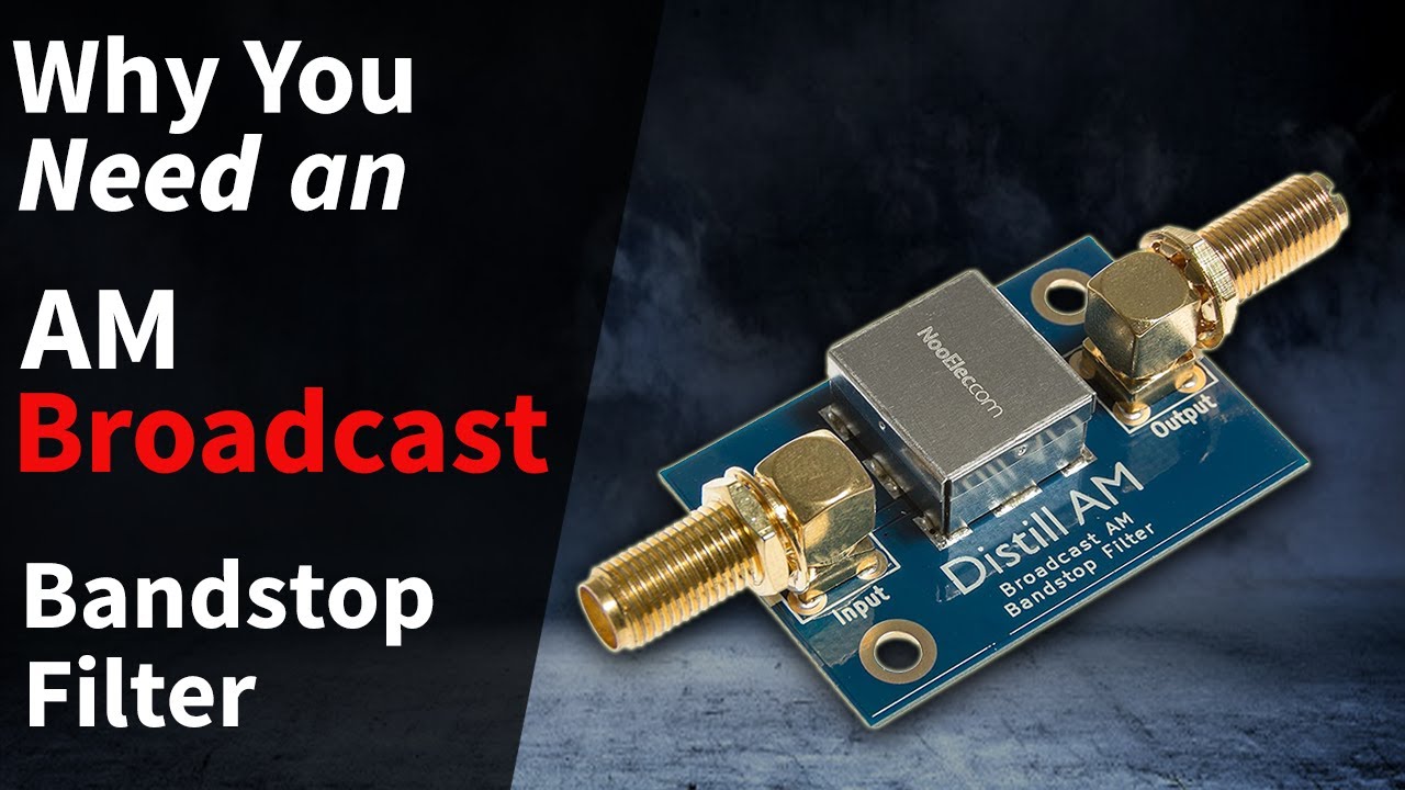 Why you need an AM Bandstop (Notch) filter for your SDR or Shortwave Radio