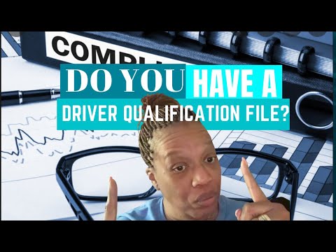 DO YOU HAVE A DRIVER QUALIFICATION FILE ? | STEP BY STEP | the Boxtruck Couple