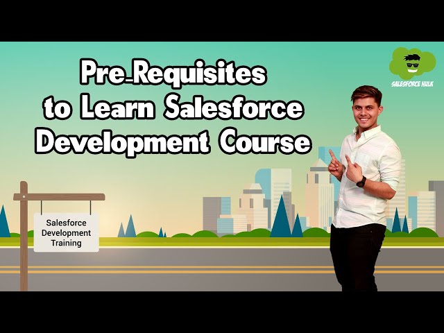 Pre-Requisites to Learn Salesforce Development Course