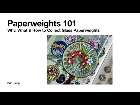 Paperweights 101: Why, What & How to Collect Glass Paperweights