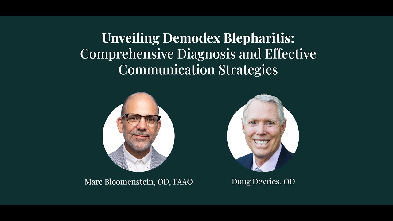 Unveiling Demodex Blepharitis: Comprehensive Diagnosis and Effective Communication Strategies