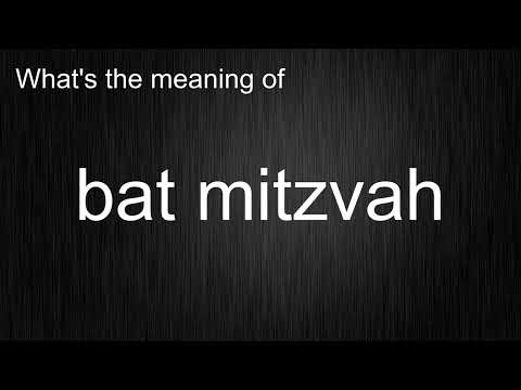 What's the meaning of "bat mitzvah", How to pronounce bat mitzvah?