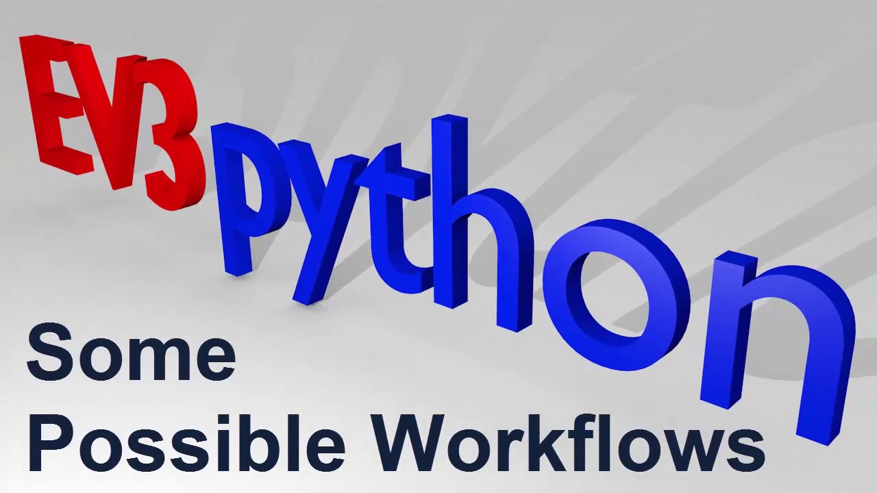 EV3 Python programming: Some Possible Workflows BUT SEE NOTE BELOW