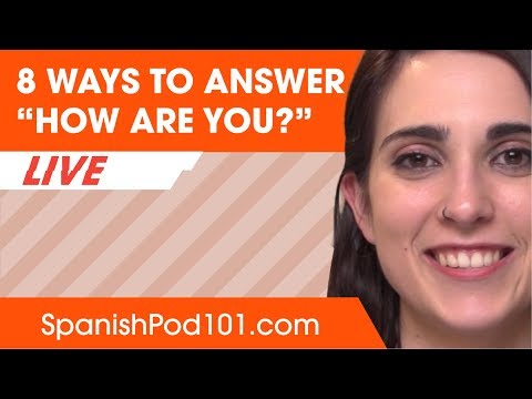 8 Creative Ways to Answer How Are You in Spanish