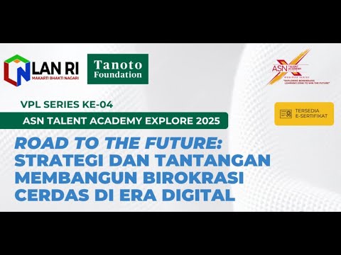 VPL Series ke-4: Road to The Future: Strategi & Tantangan Membangun Birokrasi Cerdas di Era Digital
