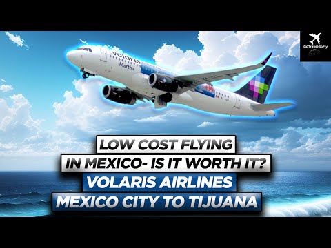 Volaris Airlines flight review Mexico City to Tijuana - what's this airline like?
