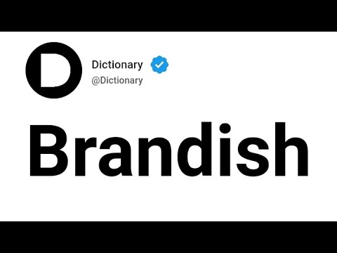 Brandish Meaning In English