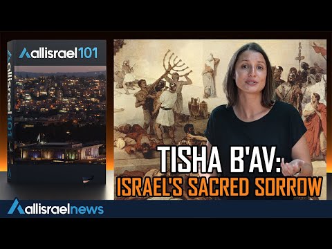 Tisha B'Av: From Ancient Tragedy to Modern Hope - AIN 101