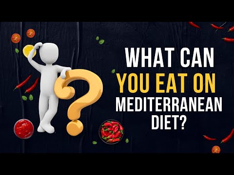 What Can You Eat On the Mediterranean Diet?