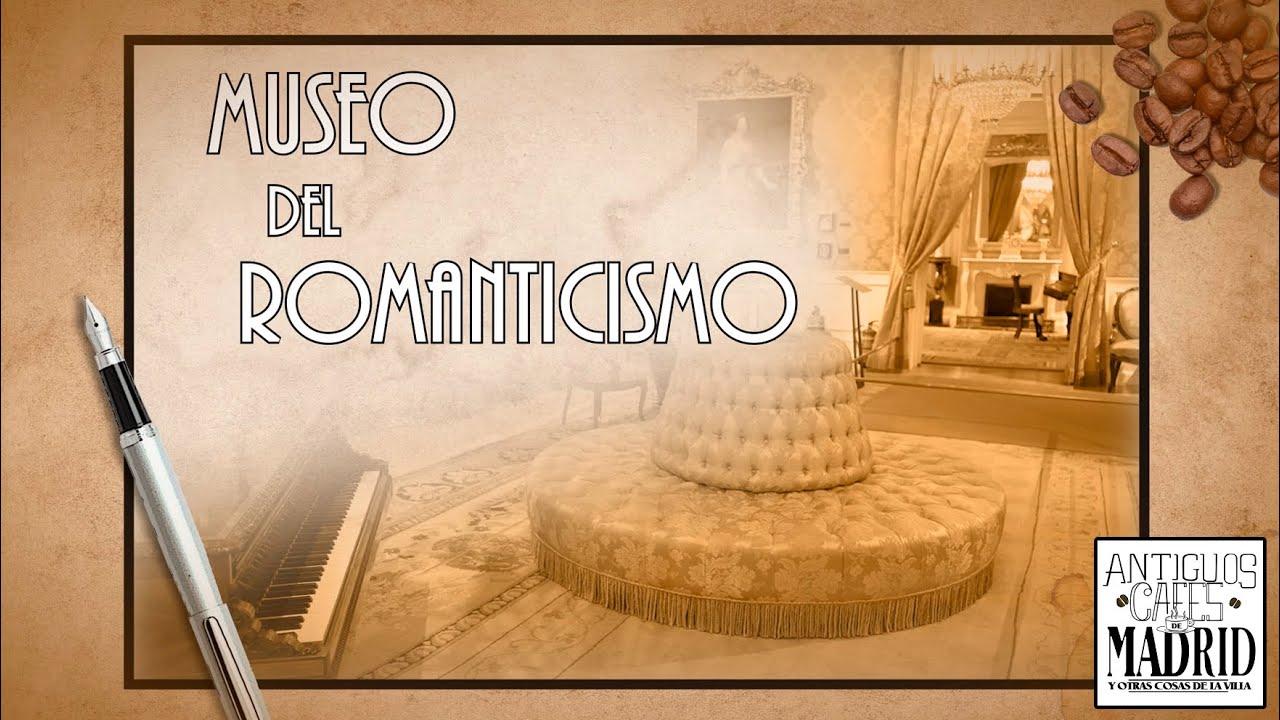 Museo del Romanticismo de Madrid | #AntiguosCafésdeMadrid