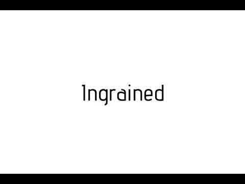 How to pronounce Ingrained / Ingrained pronunciation