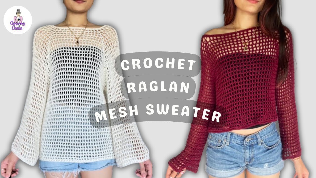 Crochet raglan mesh sweater tutorial