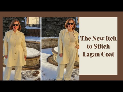 The New Itch to Stitch Lagan Coat