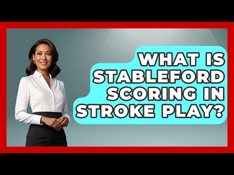 What Is Stableford Scoring In Stroke Play? - The Golf Xpert
