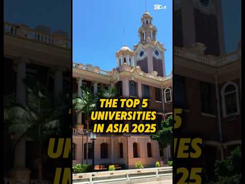 Top 5 universities in Asia 2025 #asia