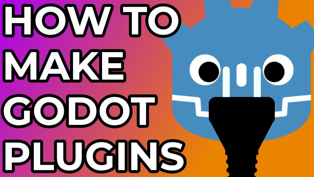 How to Make Godot Plugins