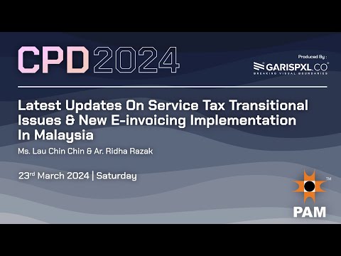 PAMCPD 2024 | New E-invoicing Implementation In Malaysia