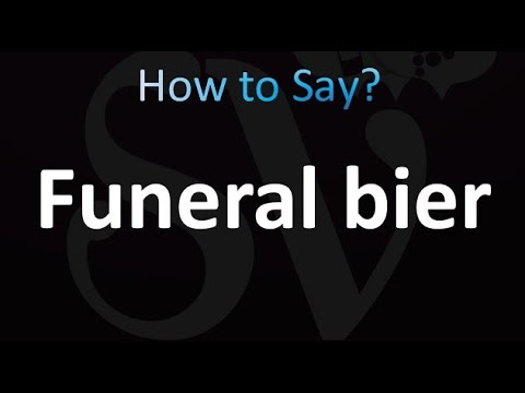 How to Pronounce Funeral bier (correctly!)