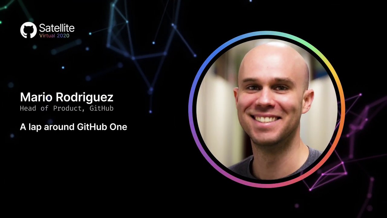 A lap around GitHub One - GitHub Satellite 2020