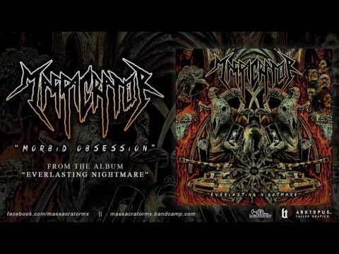 Massacrator - "Morbid Obsession" [OFFICIAL]