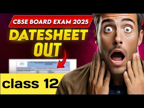 CBSE Class 12 Date Sheet 2025| CBSE Board Exam Time Table 2025|
