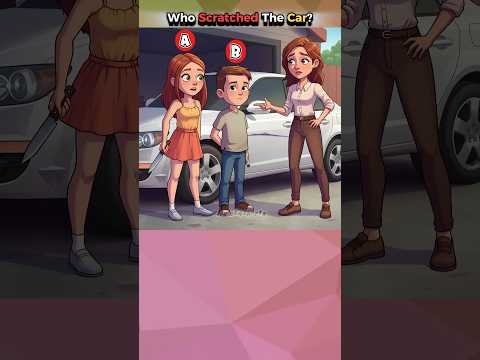 GUESS Who Scratched The Car? #riddle #brainteasers #shorts